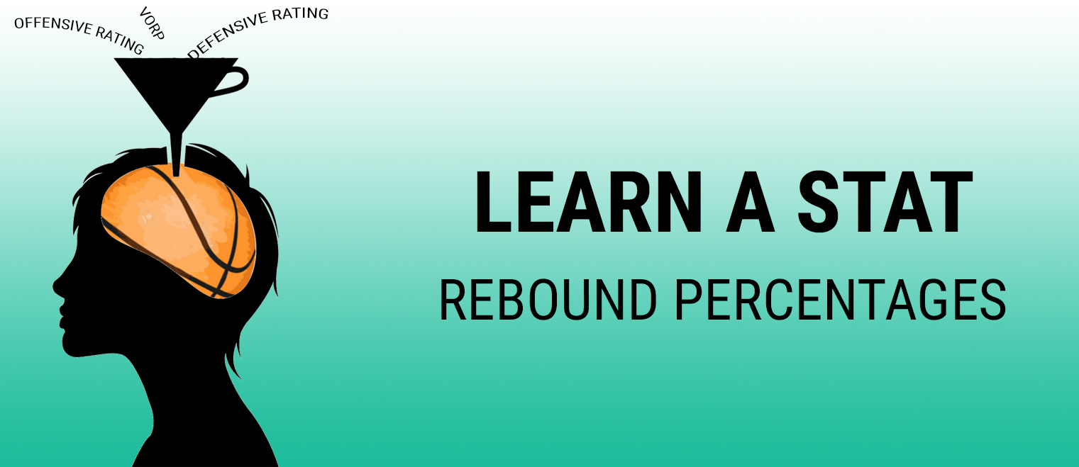 Learn a Stat: rebound percentages - Hack a Stat